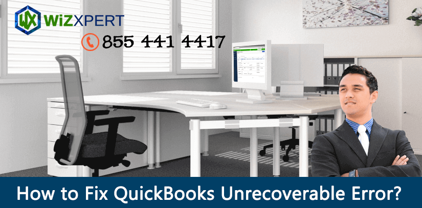 QuickBooks Unrecoverable error - A Complete Guide to Fix & Resolve it QuickBooks Unrecoverable error - A Complete Guide to Fix & Resolve it