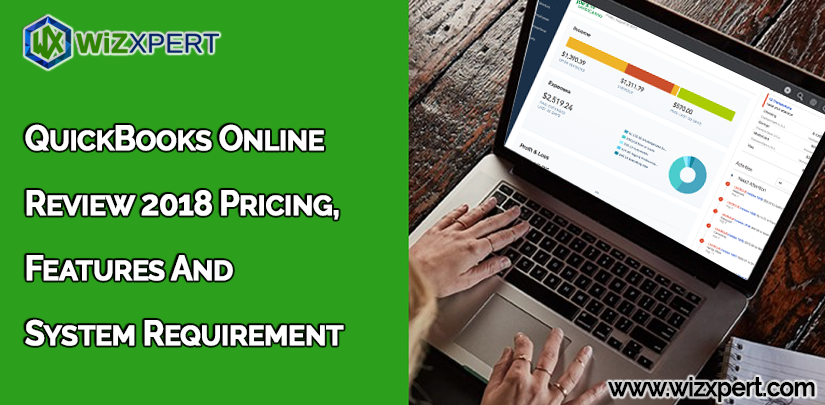 QuickBooks Online Review 2018 Pricing, Features And System Requirement QuickBooks Online Review 2018 Pricing, Features And System Requirement